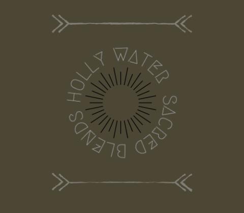 Holly Water Sacred Blends Intuitive Healing | IFW
