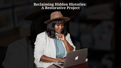 Reclaiming Hidden Histories: A Restorative Project | IFW