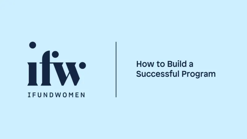 How to Build a Successful Program | IFundWomen